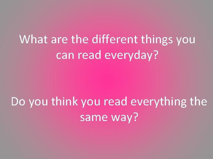 What are the different things you can read