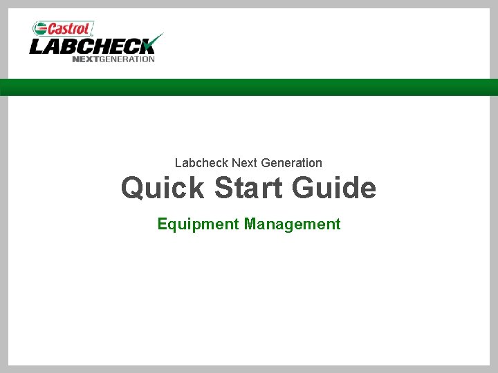 Labcheck Next Generation Quick Start Guide Equipment Management