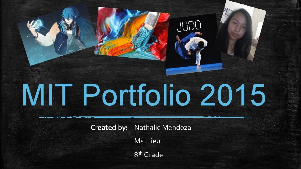 MIT Portfolio 2015 Created by Nathalie Mendoza Ms