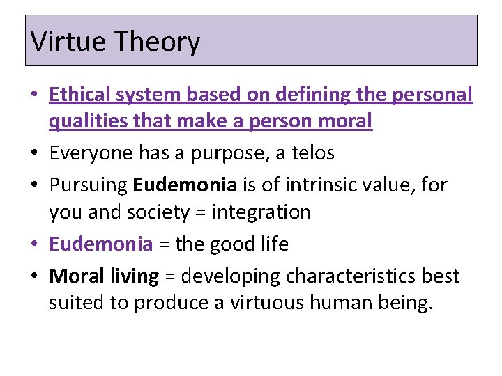 Theme 1 B Virtue Ethics By the end
