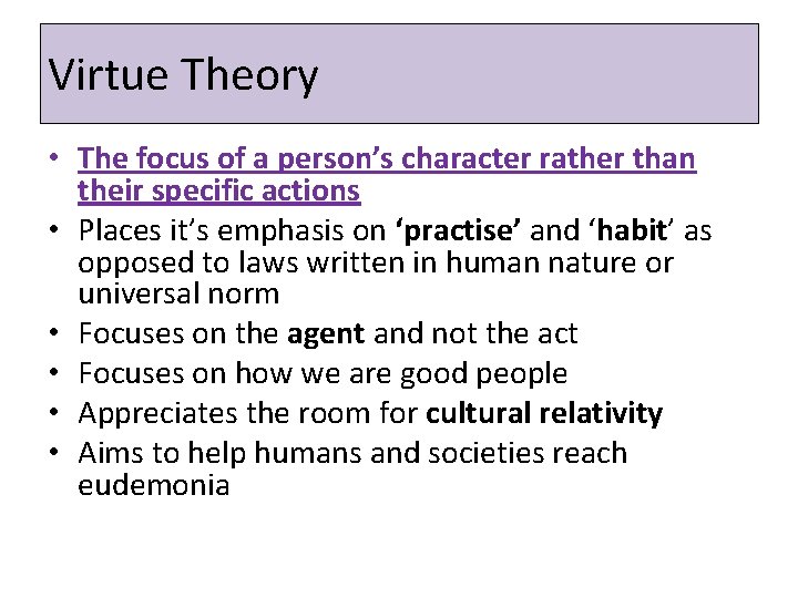 Theme 1 B Virtue Ethics By the end