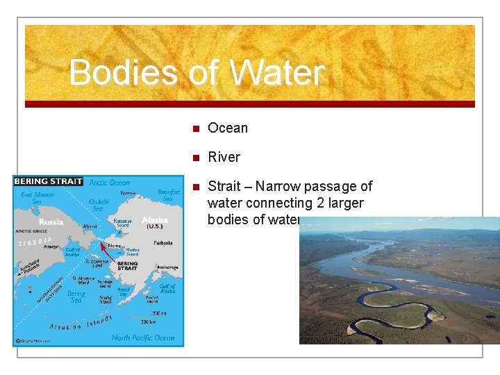 Landforms Bodies of Water Forces of Change n