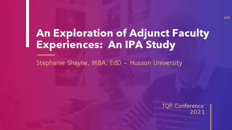 20 XX An Exploration of Adjunct Faculty Experiences