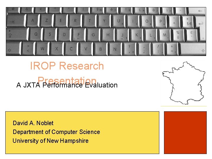 IROP Research A JXTAPresentation Performance Evaluation David A
