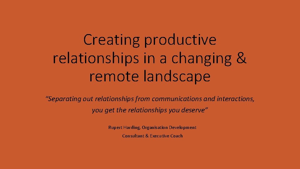 Creating productive relationships in a changing remote landscape