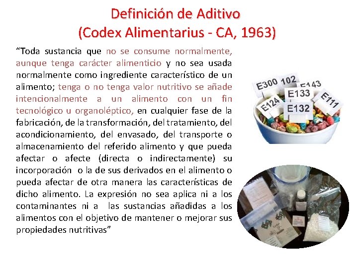ADITIVOS ALIMENTARIOS Y AUXILIARES TECNOLOGICOS Definicin de Aditivo