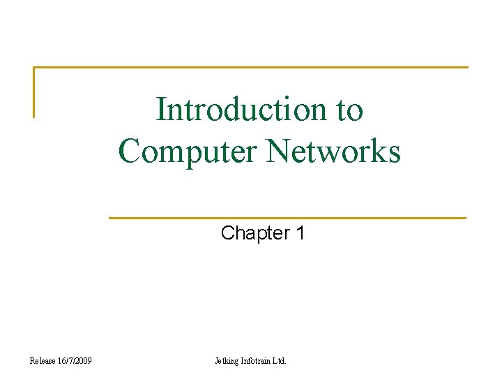 Introduction to Computer Networks Chapter 1 Release 1672009