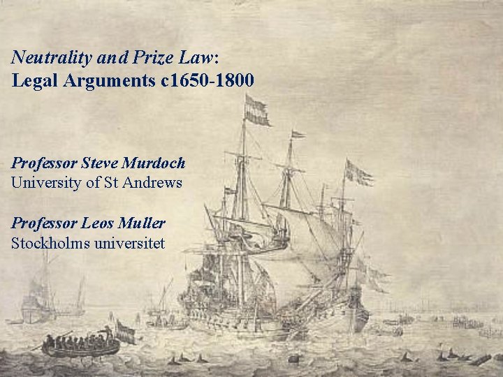 Neutrality and Prize Law Legal Arguments c 1650