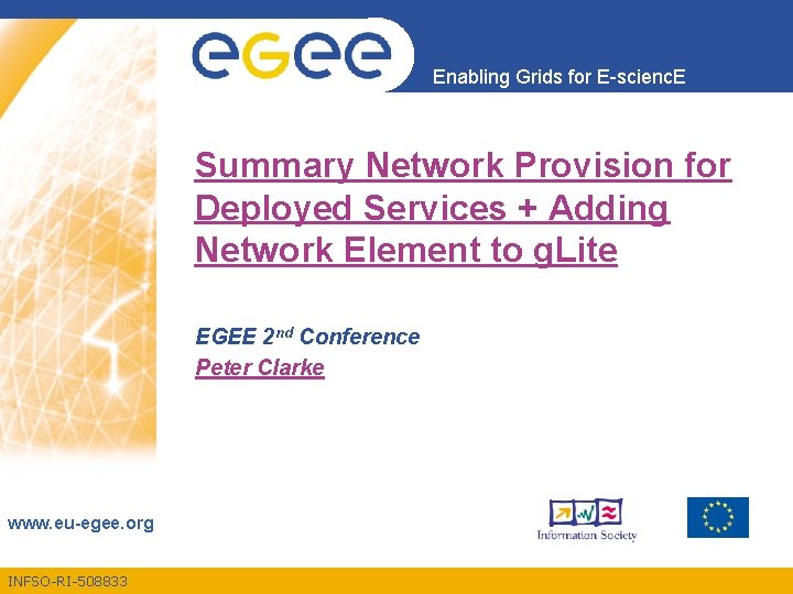 Enabling Grids for Escienc E Summary Network Provision