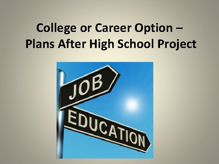 College or Career Option Plans After High School
