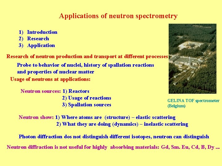 Applications of neutron spectrometry 1 Introduction 2 Research