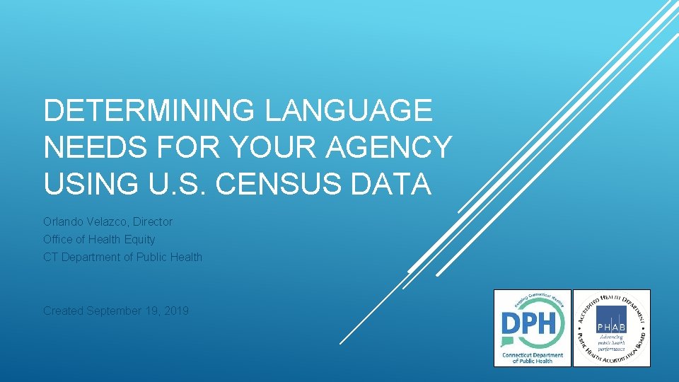 DETERMINING LANGUAGE NEEDS FOR YOUR AGENCY USING U