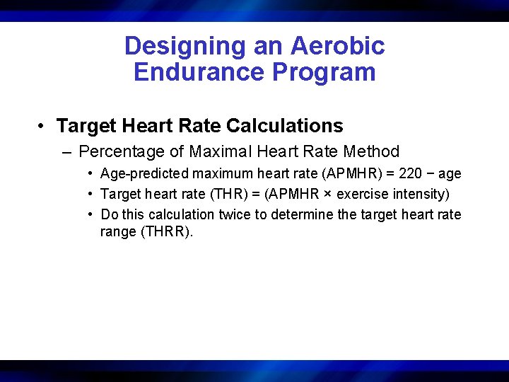 Aerobic Endurance Exercise Training Objectives 1 Discuss factors