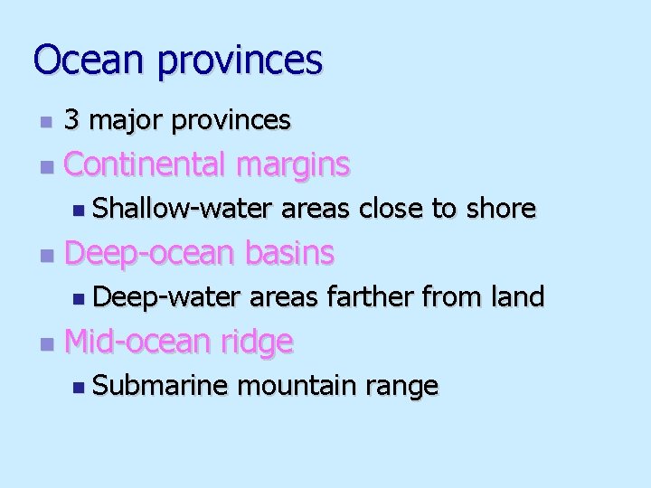 CHAPTER 3 Marine Provinces Measuring bathymetry n n