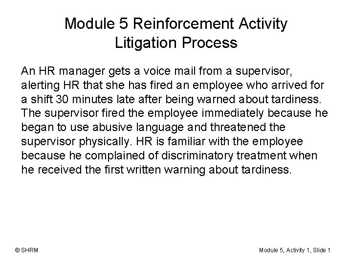 Module 5 Reinforcement Activity Litigation Process An HR