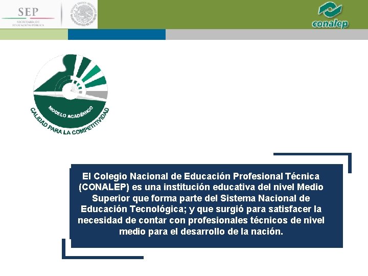Qu es CONALEP OCTUBRE 2013 El Colegio Nacional