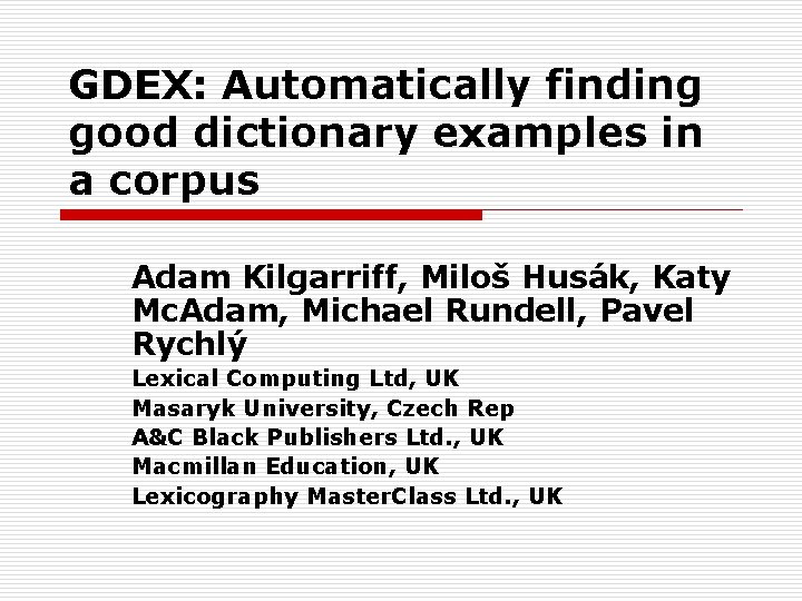 GDEX Automatically finding good dictionary examples in a