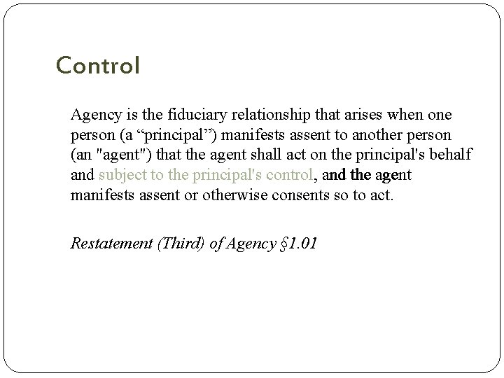 The Law of Agency Formation BUSINESS ORGANIZATIONS D