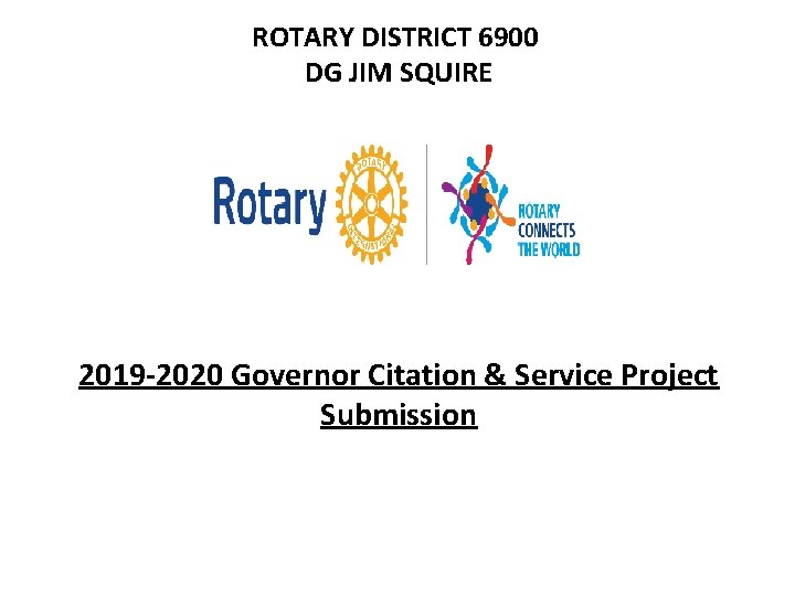 ROTARY DISTRICT 6900 DG JIM SQUIRE 2019 2020