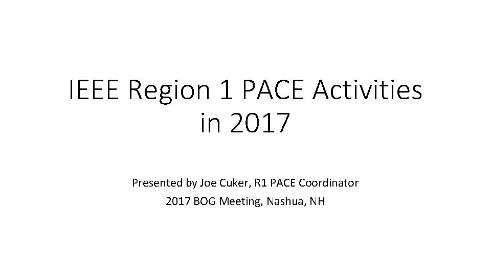 IEEE Region 1 PACE Activities in 2017 Presented