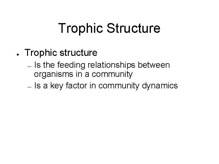 What questions do ecologists ask about communities Structure