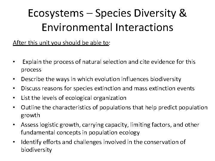 Ecosystems Species Diversity Environmental Interactions After this unit