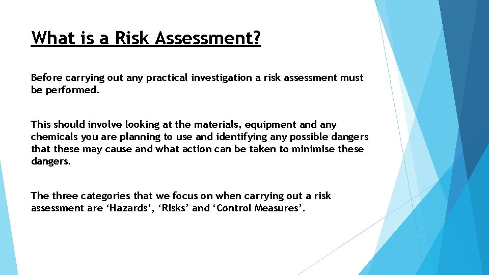 Conducting a Risk Assessment Learning Outcomes To understand