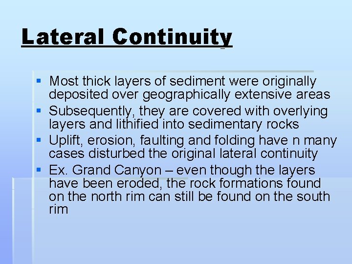 The Fundamental Laws of Geology Several principles or