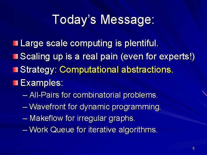 Computational Abstractions Strategies for Scaling Up Applications Douglas
