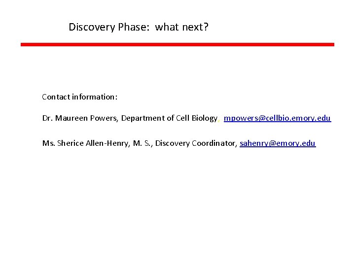 Discovery Phase what next Contact information Dr Maureen