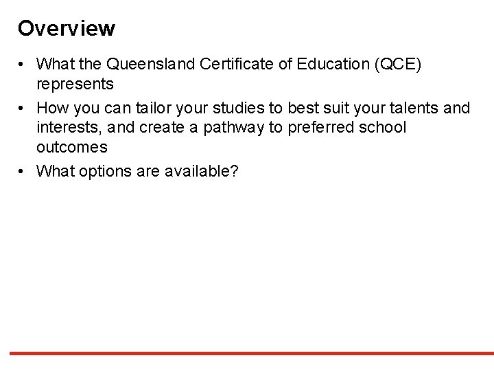 Your QCE Overview What the Queensland Certificate of