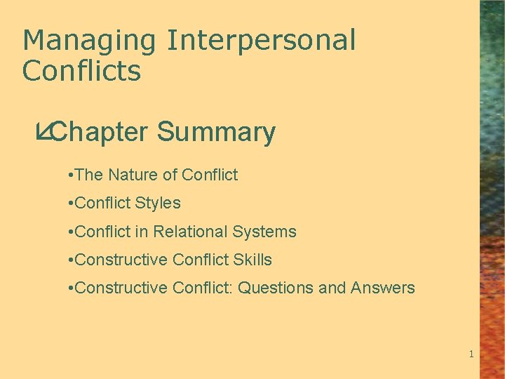 Managing Interpersonal Conflicts Chapter Summary The Nature of