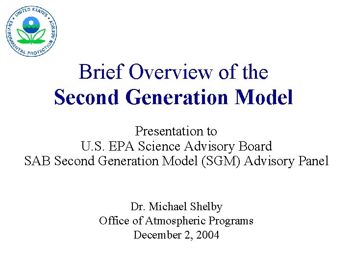 Brief Overview of the Second Generation Model Presentation