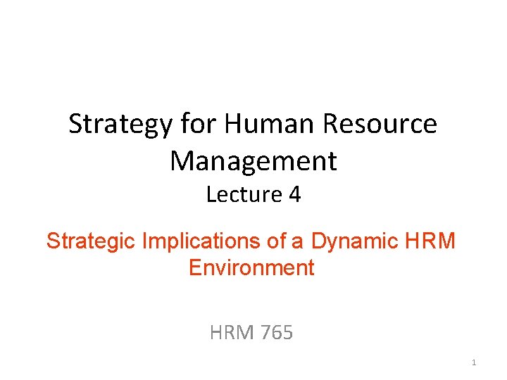 Strategy for Human Resource Management Lecture 4 Strategic