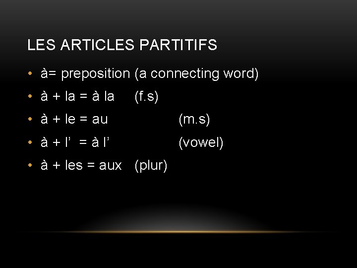 LES ARTICLES PARTITIFS LES ARTICLES PARTITIFS de preposition