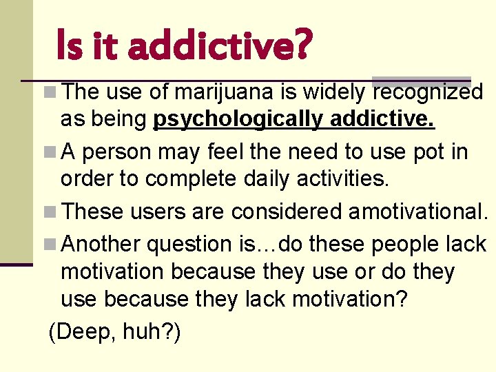 Marijuana What is it n Marijuana is made