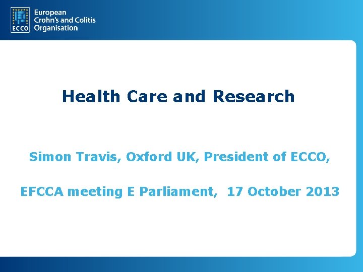 Health Care and Research Simon Travis Oxford UK