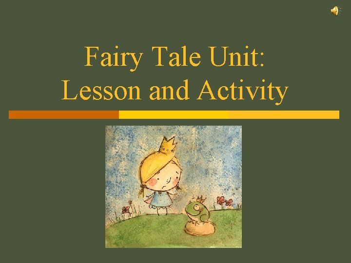 Fairy Tale Unit Lesson and Activity Unit Schedule