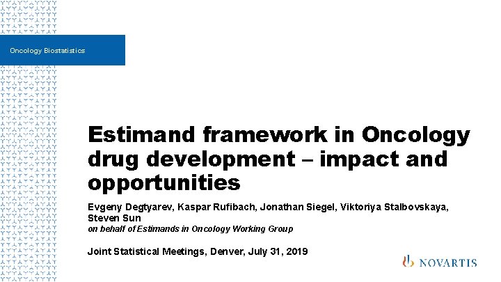 Oncology Biostatistics Estimand framework in Oncology drug development