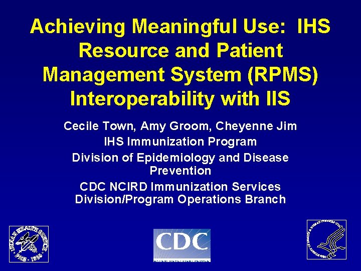 Achieving Meaningful Use IHS Resource and Patient Management