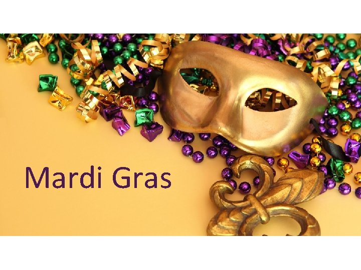 Mardi Gras The History of Mardi Gras cam