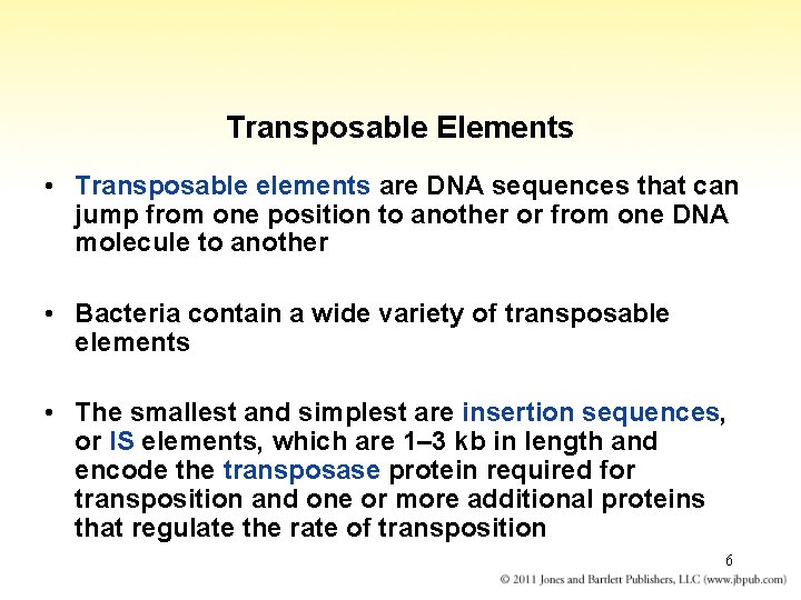 Chapter 7 The Genetics of Bacteria and Their