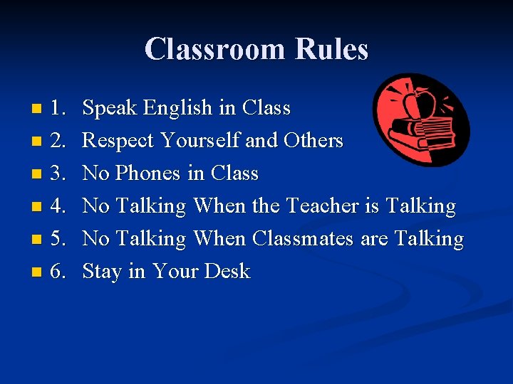 Classroom Rules 1 n 2 n 3 n