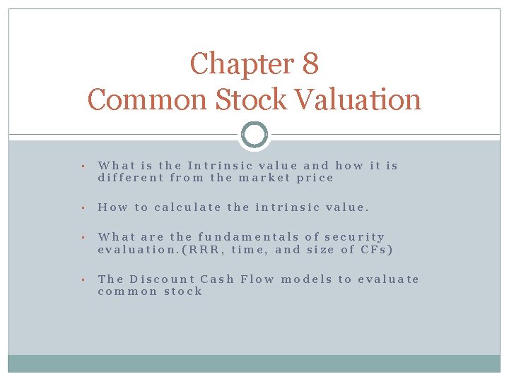 Chapter 8 Common Stock Valuation What is the