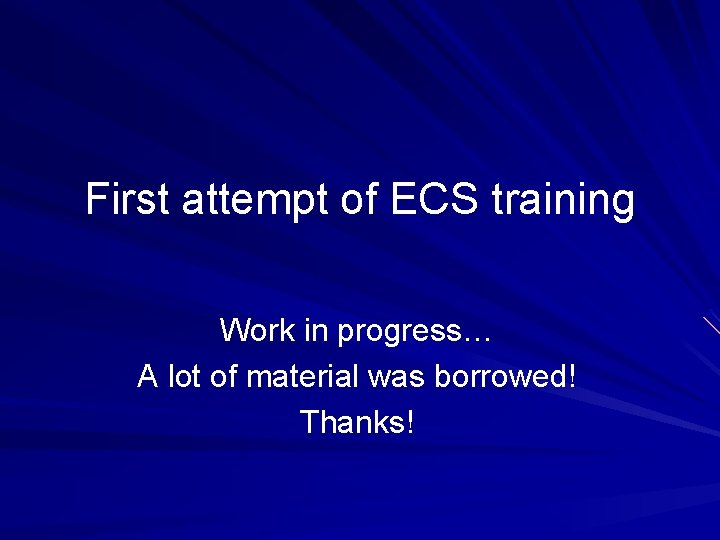 First attempt of ECS training Work in progress