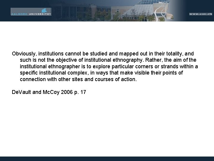 Institutional Ethnography Alison Griffith and Kjeld Hgsbro Ph