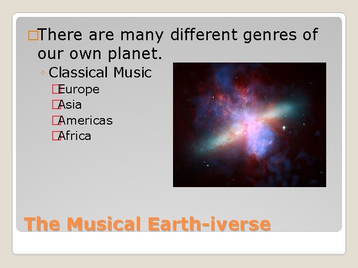 The Musical Universe possibly the Multiverse Parsecs and
