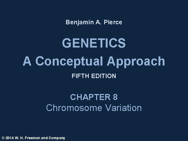 Benjamin A Pierce GENETICS A Conceptual Approach FIFTH