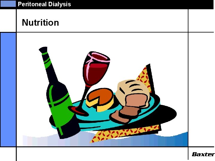 Peritoneal Dialysis Nutritional Considerations in PD Peritoneal Dialysis