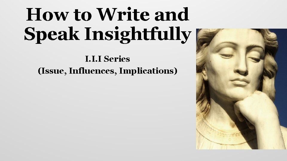 How to Write and Speak Insightfully I I